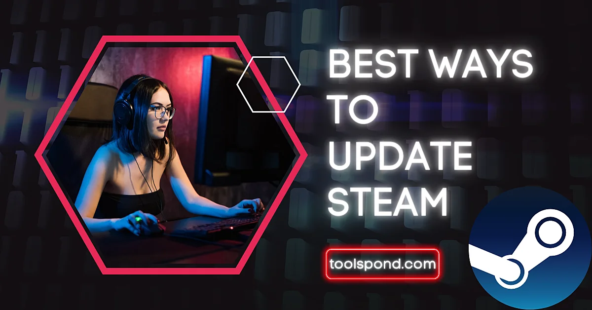 How to Update Steam? Try These 2 Awesome Ways - Tools Pond